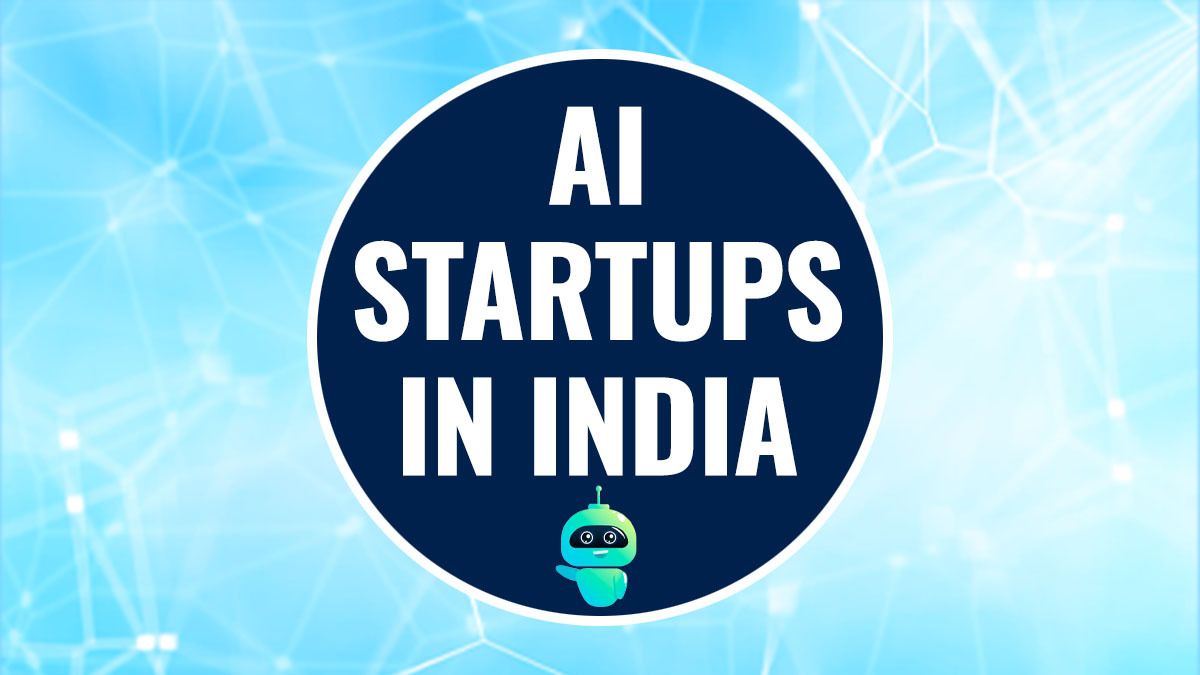 These Indian AI startups are impacting the industry with their ...