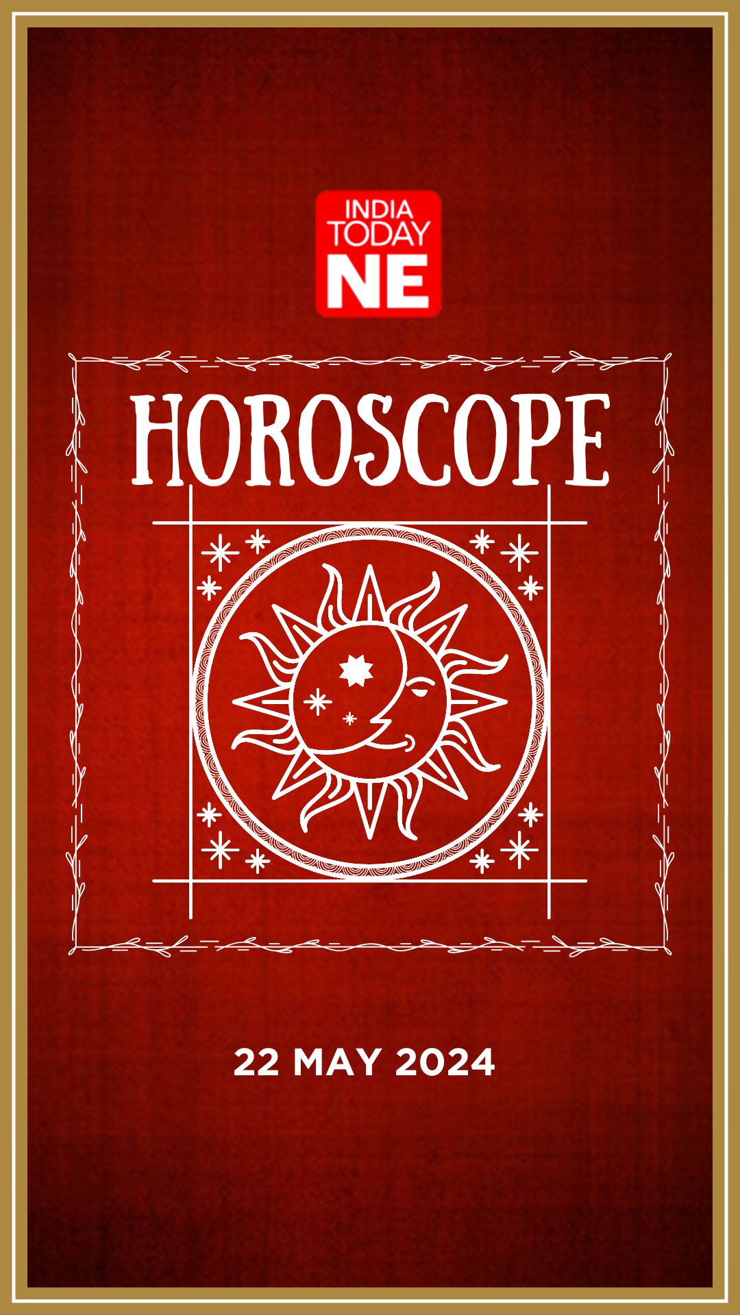Daily Horoscope All Zodiac Sign May 22 Daily Horoscope All Zodiac Sign May 22